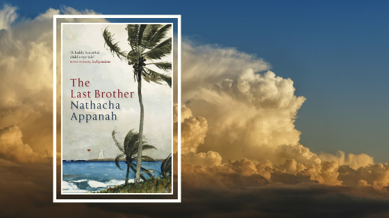 Nathacha Appanah’s “The Last Brother” – book review – litcritpop